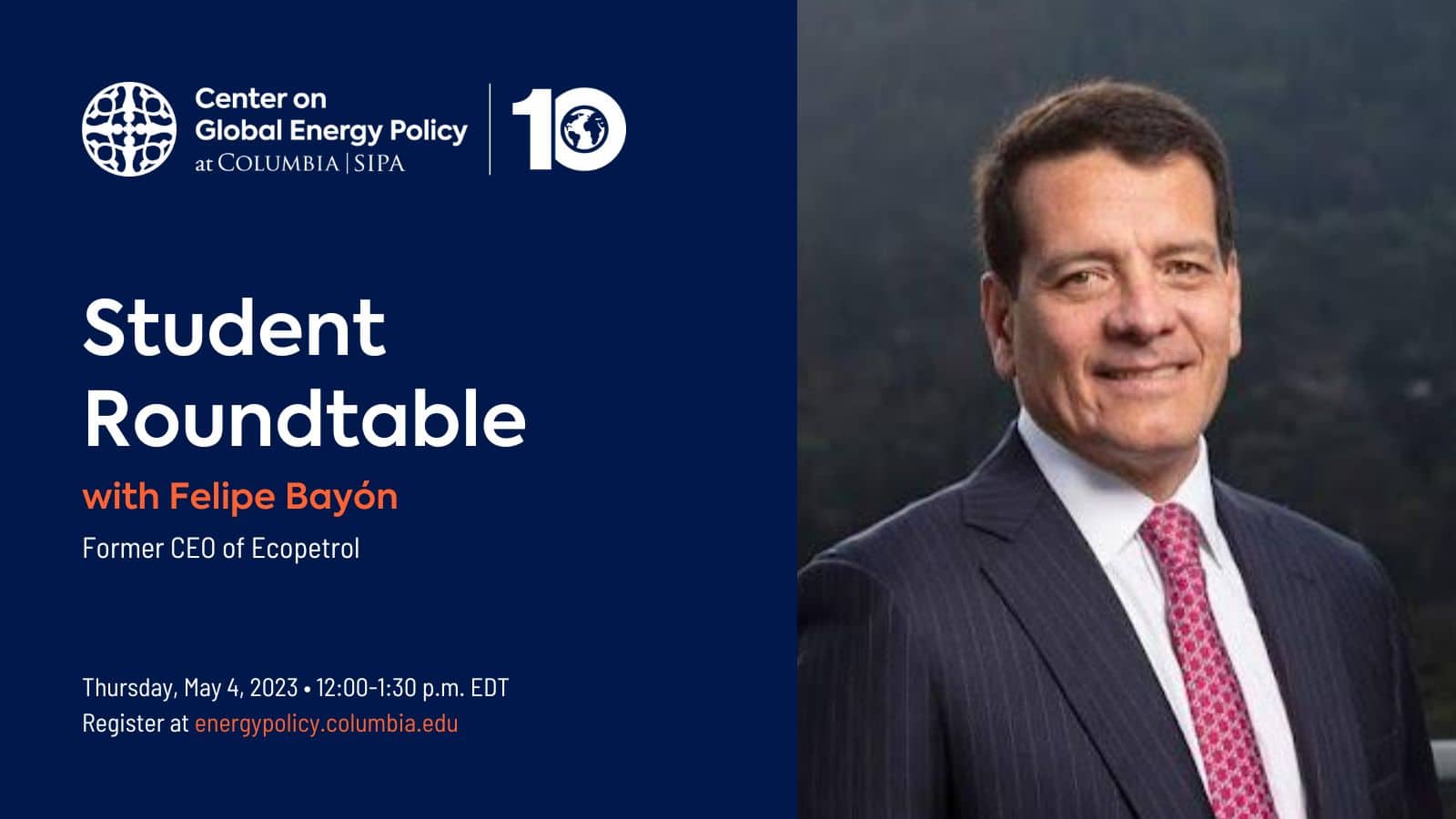 Student Roundtable and Lunch with Felipe Bayón - Center on Global ...