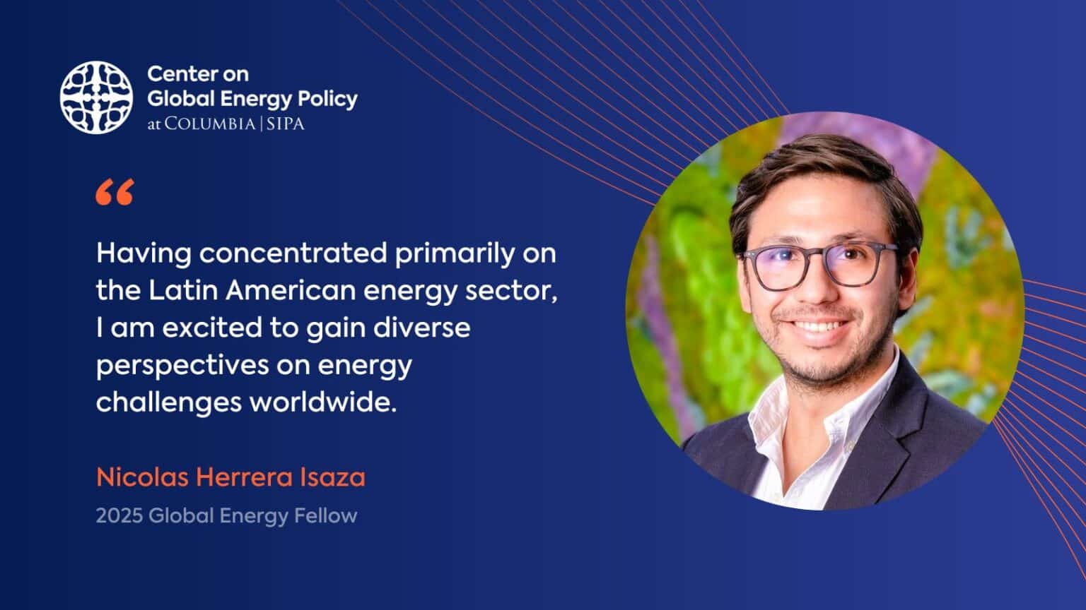 Center on Global Energy Policy Announces Third Cohort of David Leuschen ...